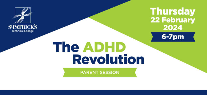 'The ADHD Revolution' Parent Session - St Patrick's Technical College